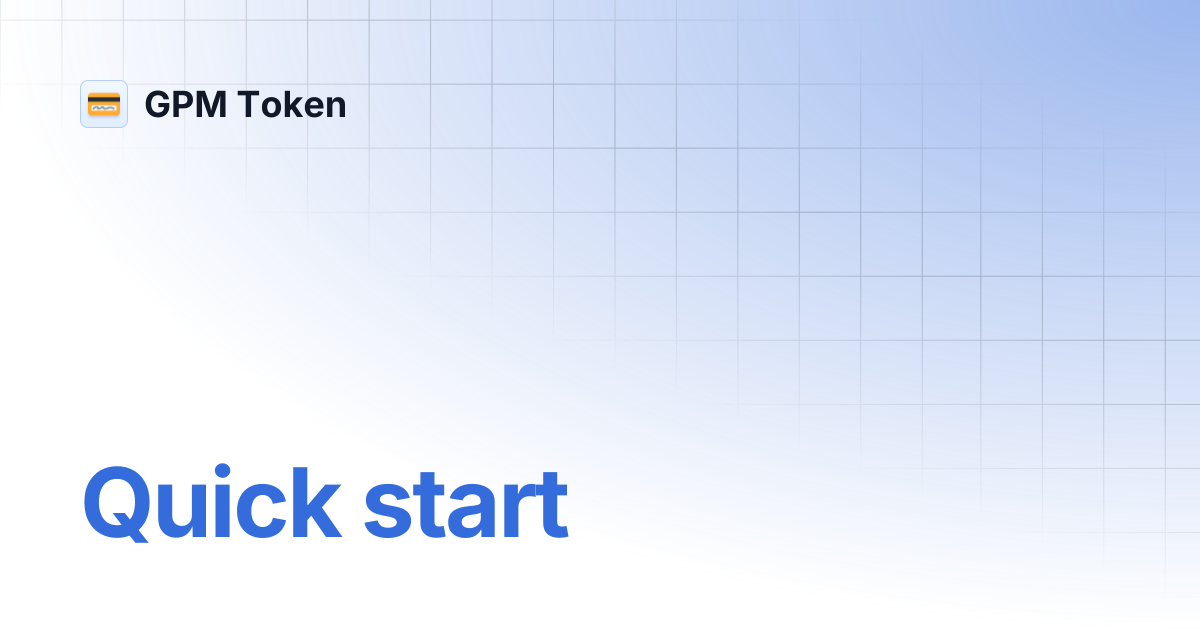 Quick start | GPM Token